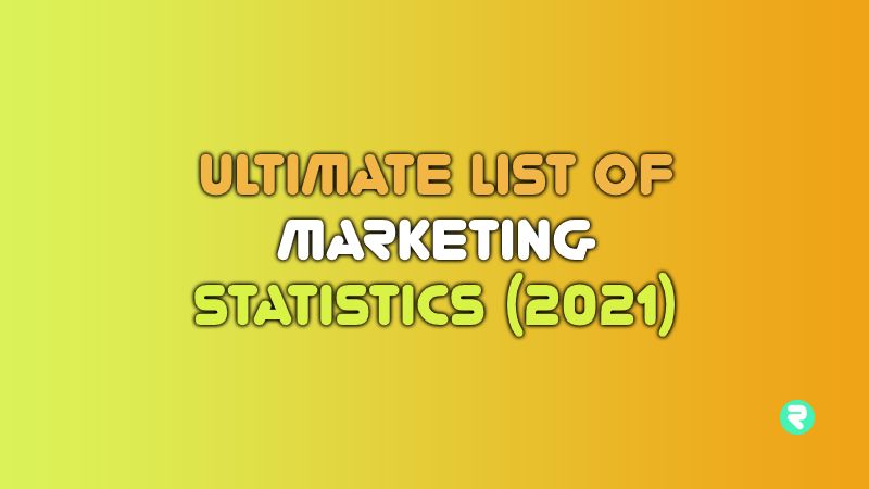 31 Marketing Statistics for 2021 (State of Marketing)